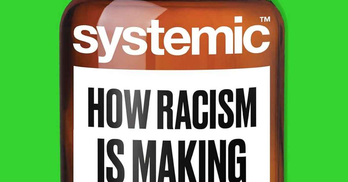 Systemic: How Racism is Making Us Ill - Centre for Social Science and ...